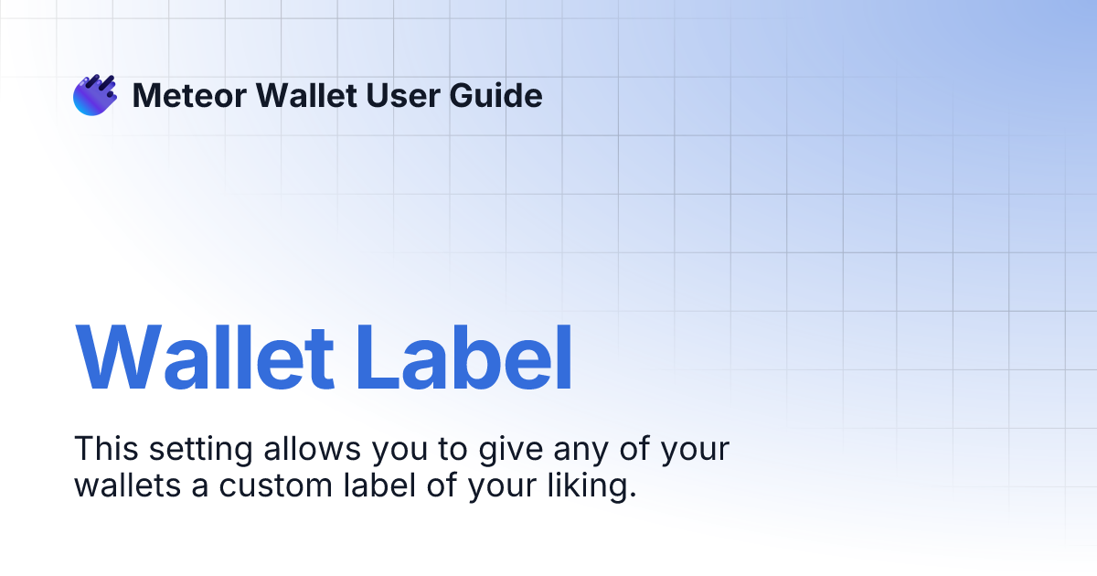 Wallet Label | Meteor Wallet User Guide