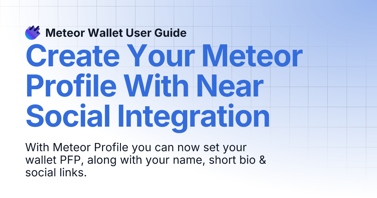 Create Your Meteor Profile With Near Social Integration | Meteor Wallet User Guide